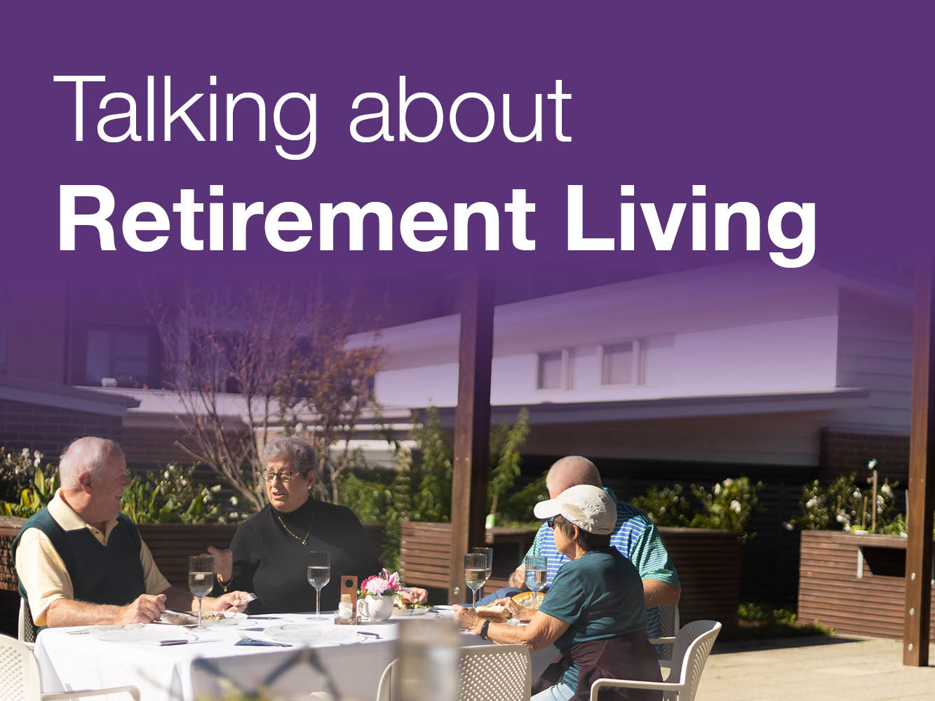 Talking About Retirement Living With Your Family - Warrigal